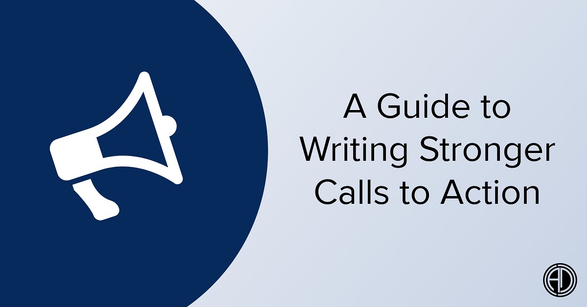 A Guide To Writing Stronger Calls To Action - AmeenDigital